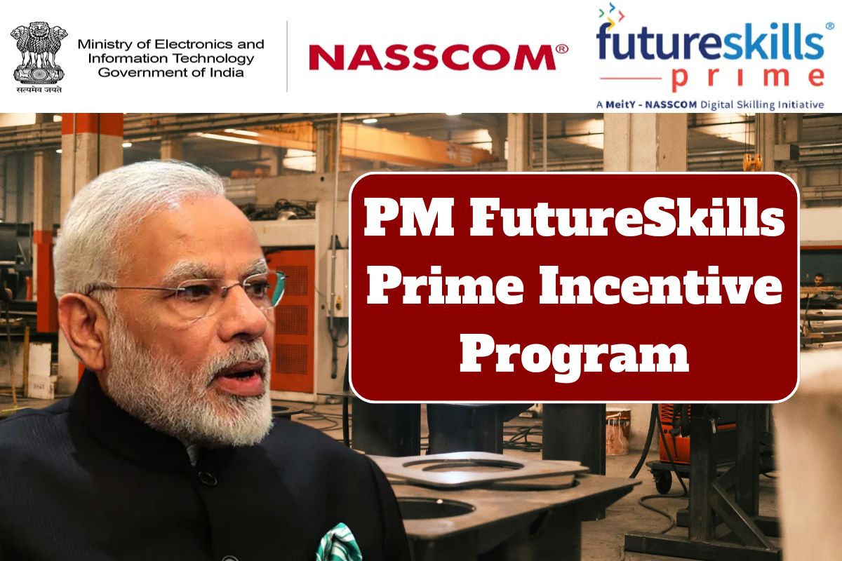 PM FutureSkills Prime Incentive Program 2026: Eligibility, Benefits ...